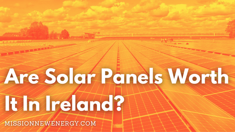 Are Solar Panels Worth It In Ireland? 2025 Research